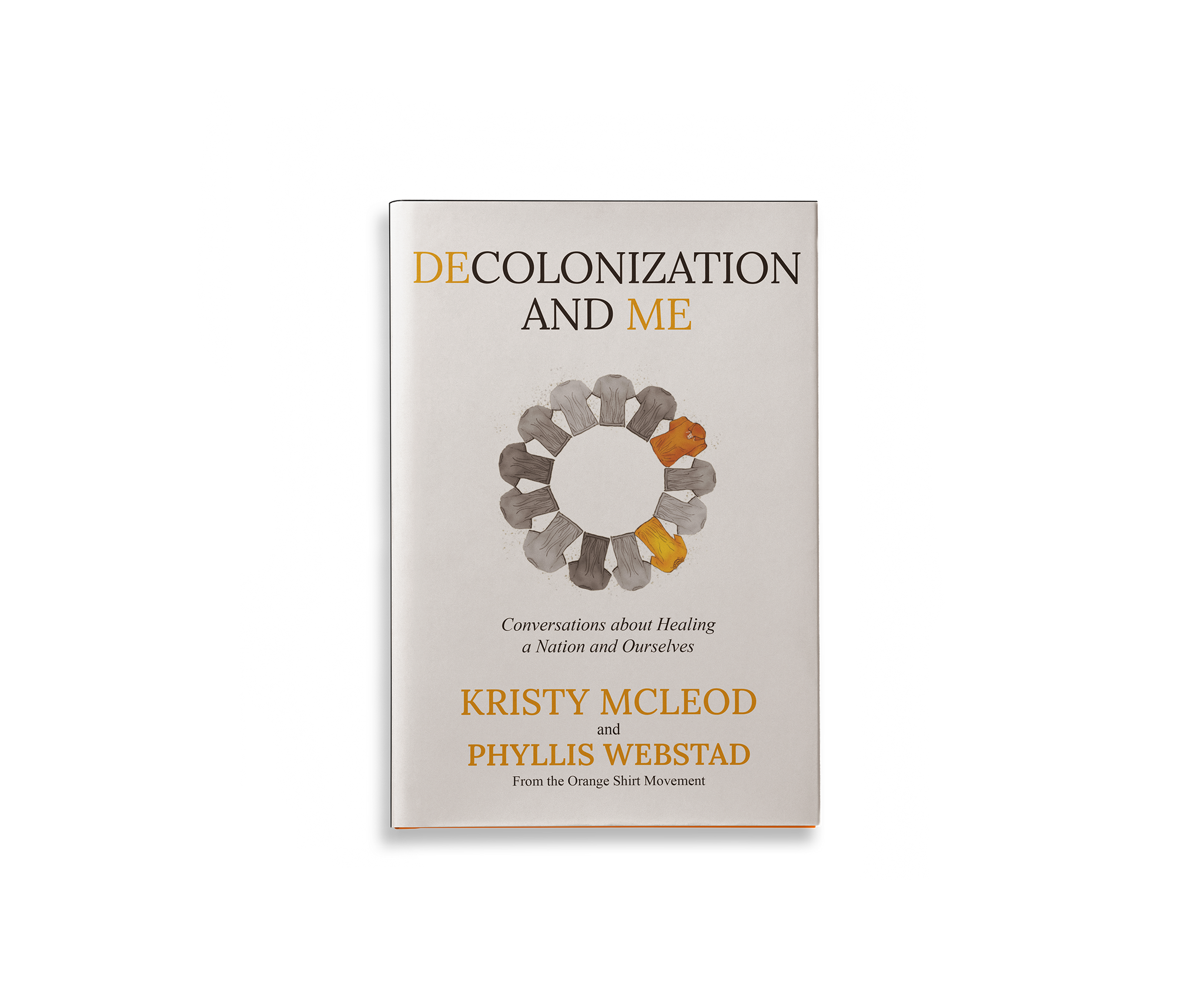 Decolonization and Me: Conversations about Healing a Nation and Oursel – Medicine Wheel Publishing